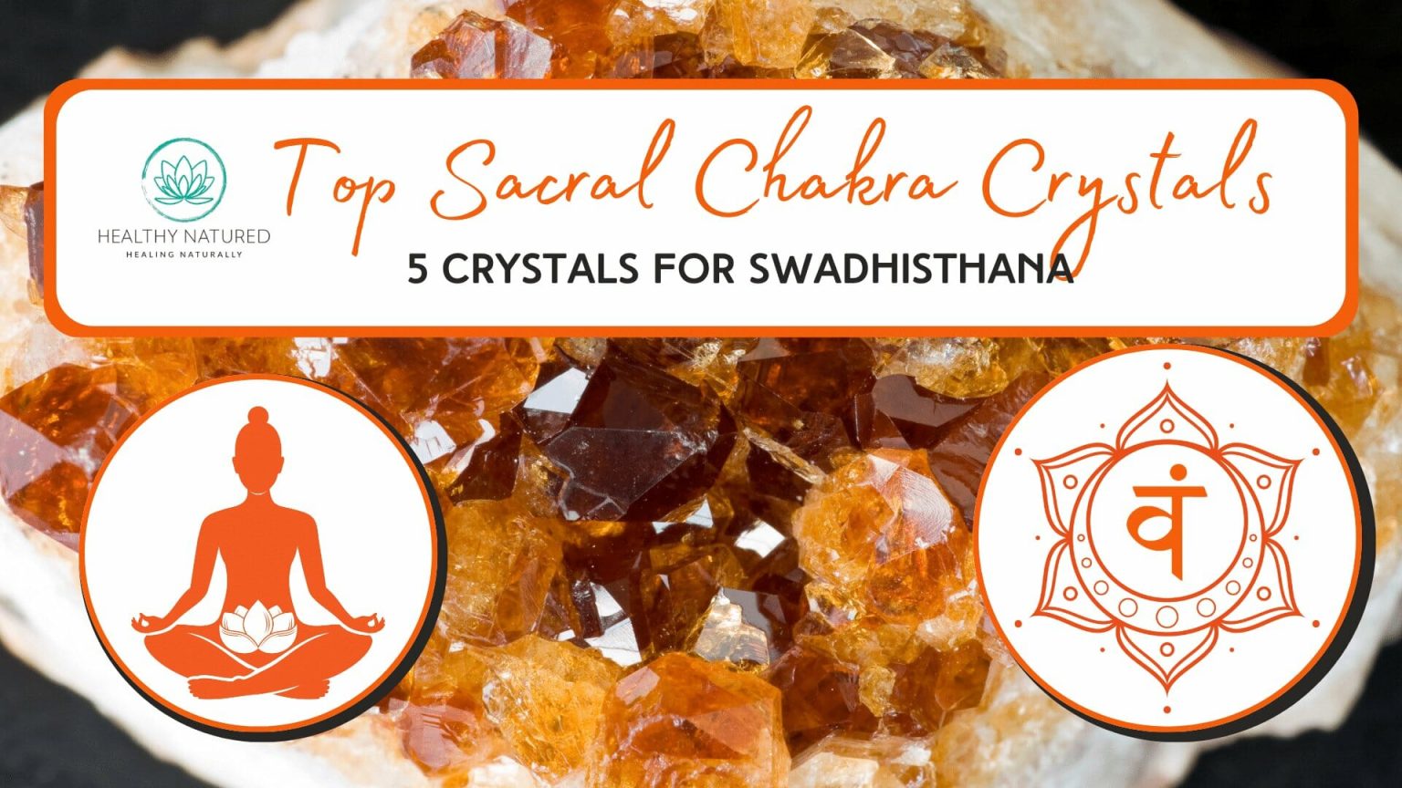 11 Healing Crystals For The Sacral Chakra – PJLM