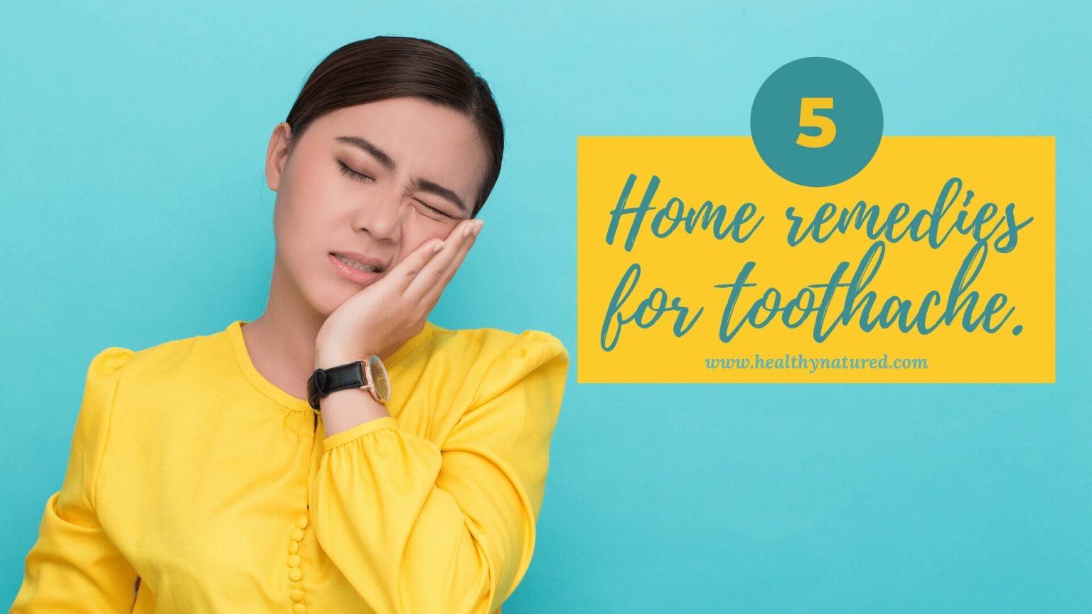 5 Home Remedies For Toothache Proven To Reduce Your Pain